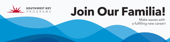 Southwest Key Programs Careers and Employment | National Association of ...