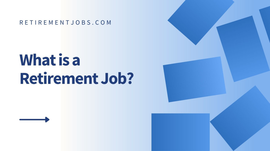 What is a Retirement Job?